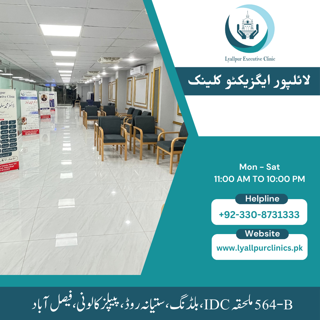 Lyallpur Executive Clinics – Your health is our priority.